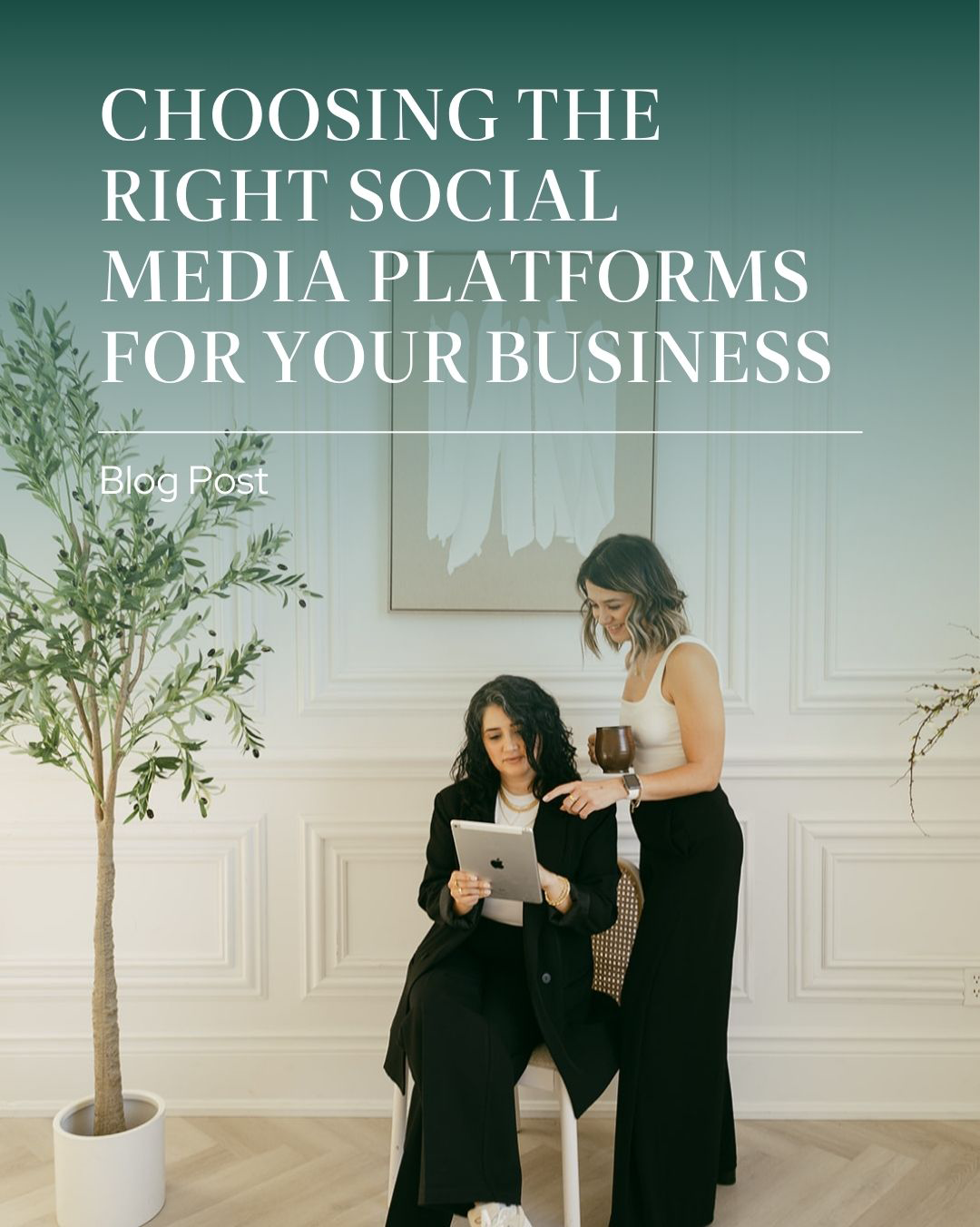 How to Choose the Right Social Media Platforms for Your Business ...