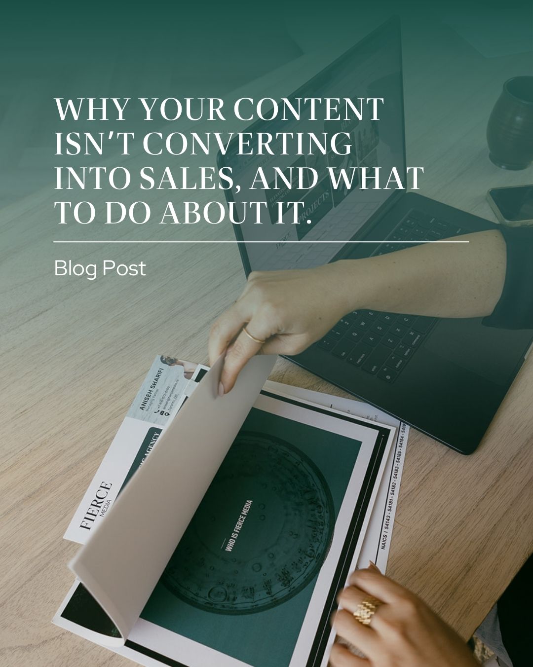 Why Your Content Isn’t Converting Into Sales - Fierce Media
